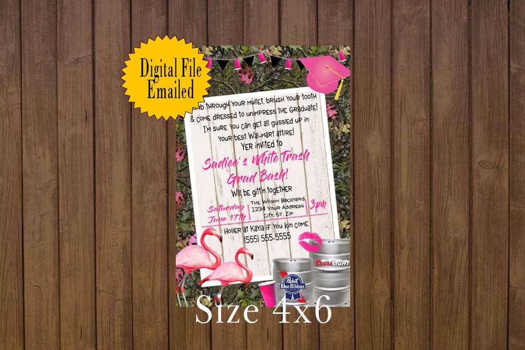 White Trash Graduation Invitation, Redneck, 4x6, Digital File - Etsy