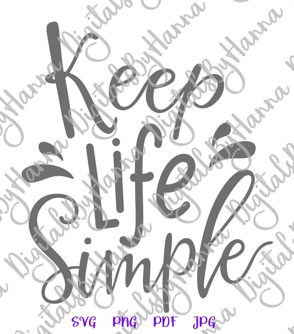 Inspirational SVG File for Cricut Saying Keep Life Simple SVG | Etsy