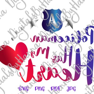 Law Enforcement SVG Files for Cricut Saying Policeman Has My Heart Cop ...