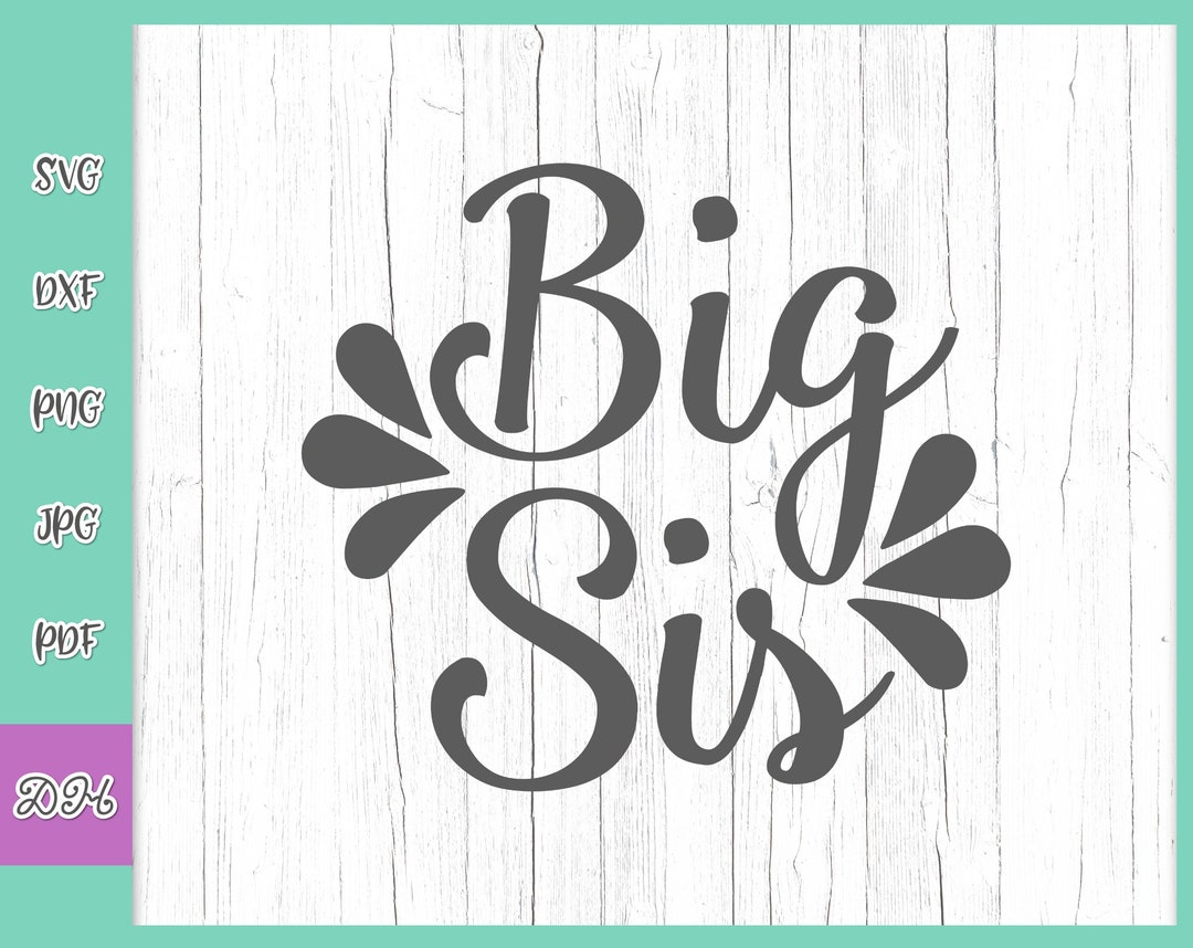 Sibling SVG Files for Cricut Sayings Big Sis SVG Little Sorority Reveal ...