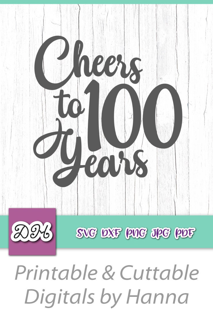 100th Birthday SVG Files for Cricut Saying Cheers to 100 Year - Etsy Canada