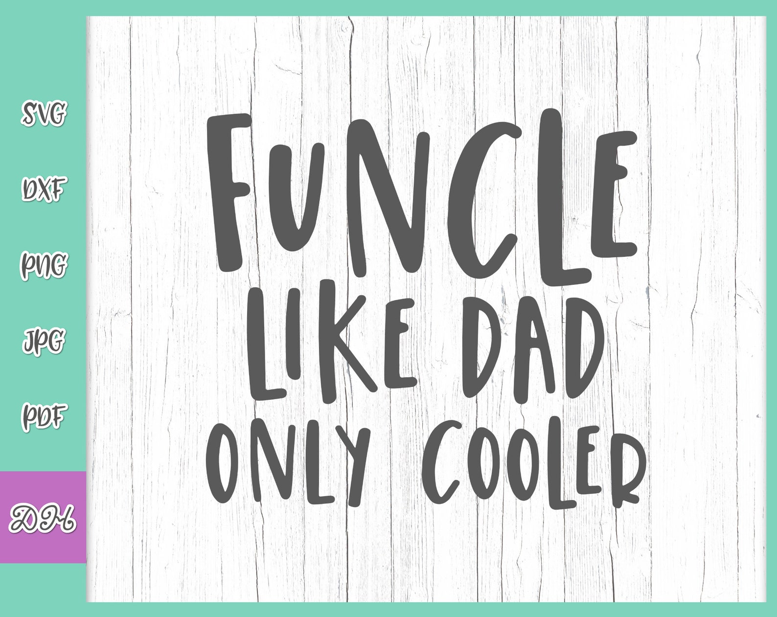 Funny Uncle SVG Files for Cricut Sayings Funcle Like Dad Only - Etsy