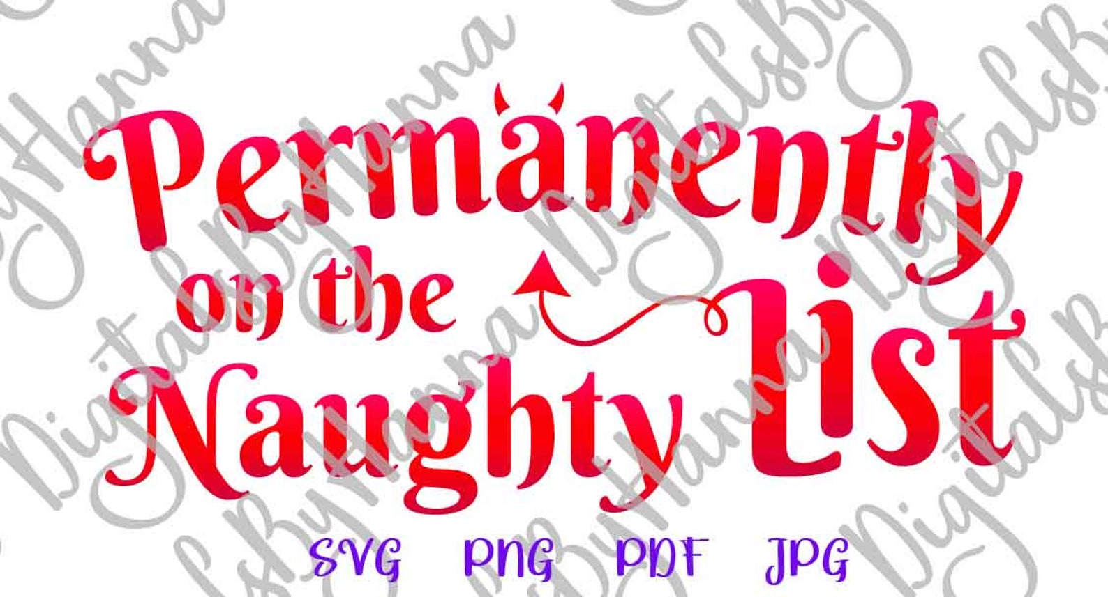 Sarcastic SVG files for Saying Cricut Permanently Naughty List | Etsy