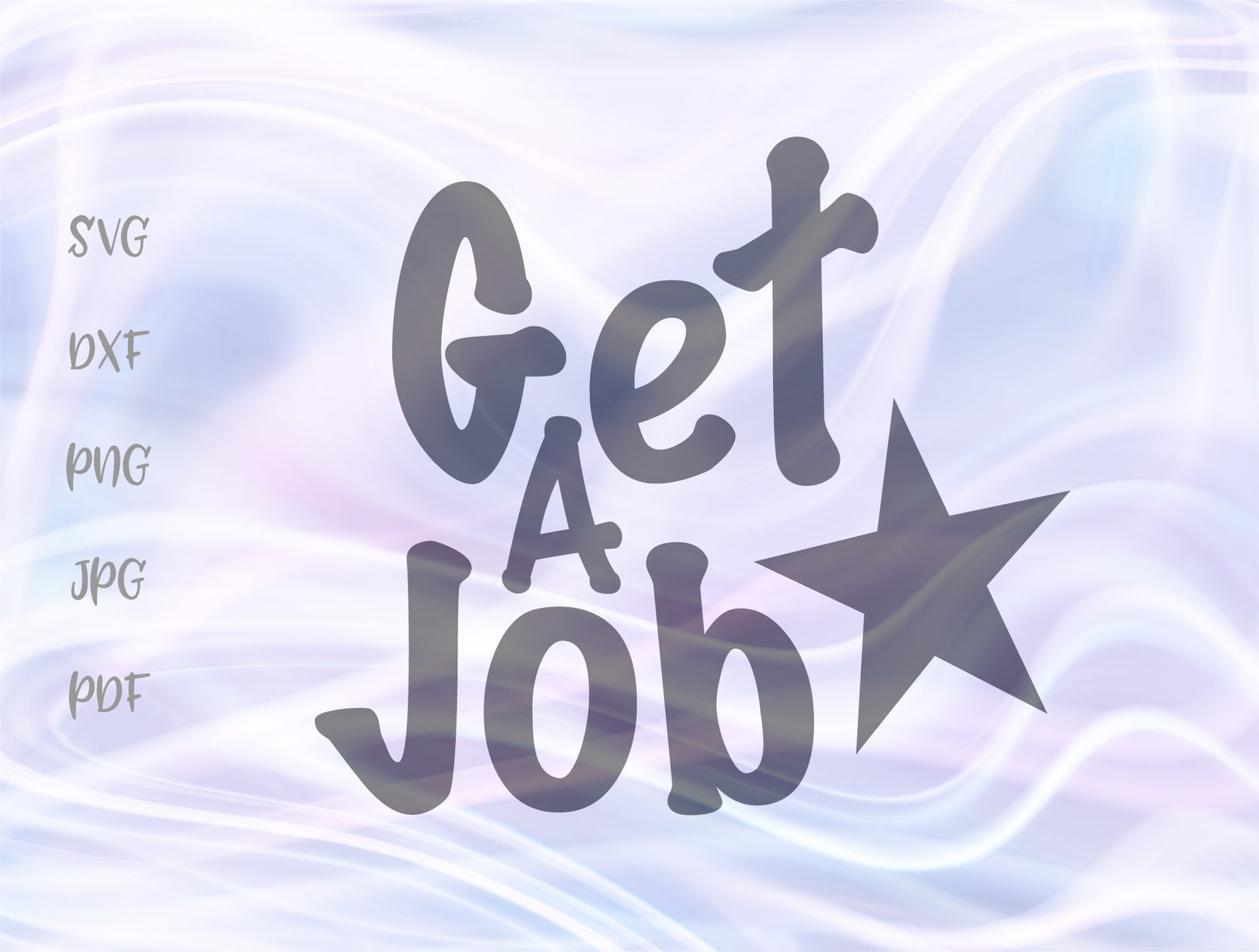 Work SVG Files for Cricut Saying get a Job SVG Office Quotes | Etsy