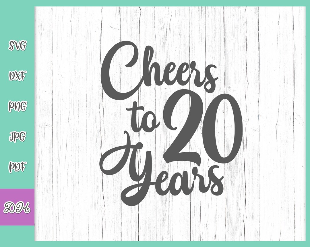 20th Birthday SVG Files for Cricut Sayings Cheers to 20 Years Her Him ...