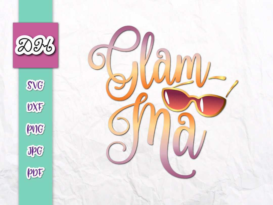 Glamma SVG File for Cricut Family SVG Blessed Grandma Granny ...