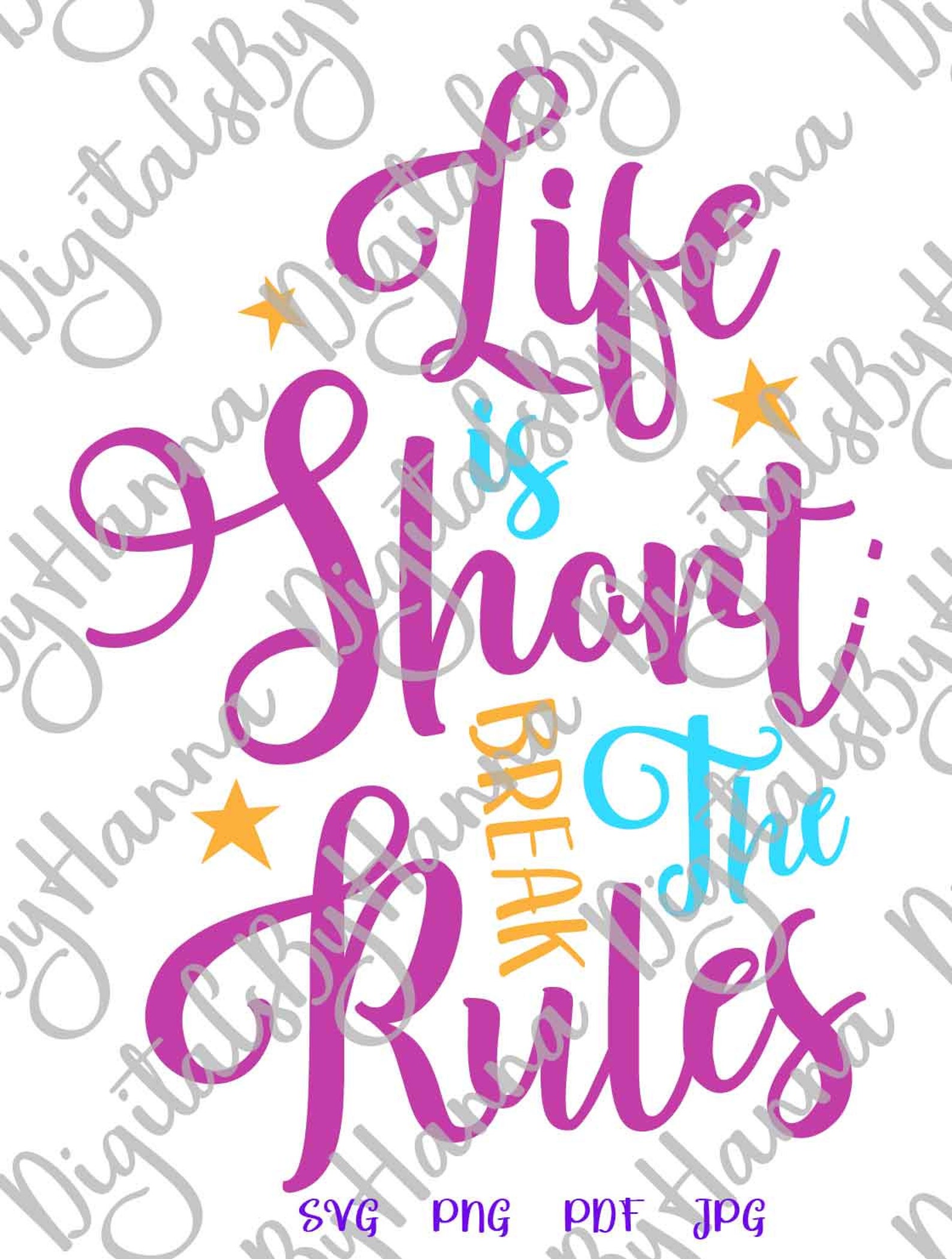 Inspirational SVG Files for Cricut Sayings Life is Short SVG ...