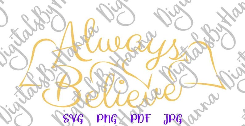 Inspirational SVG Files for Cricut Sayings Always Believe SVG - Etsy
