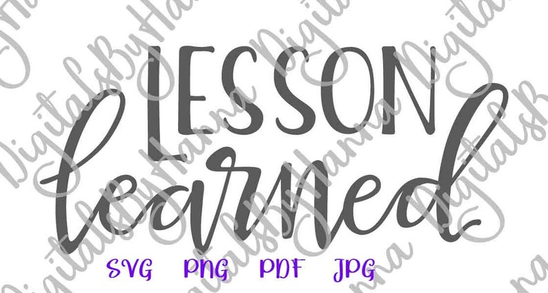 Inspirational SVG Files for Cricut Sayings Lesson Learned SVG | Etsy