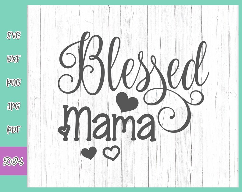 Family SVG Files for Cricut Sayings Blessed Mama Signs Momma | Etsy