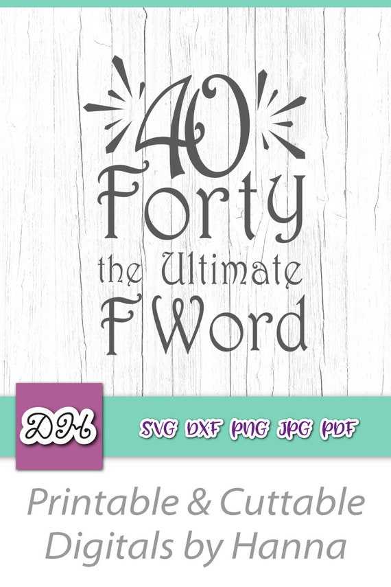 Embellishments 40th Birthday SVG Files for Cricut Saying Fabulous and ...