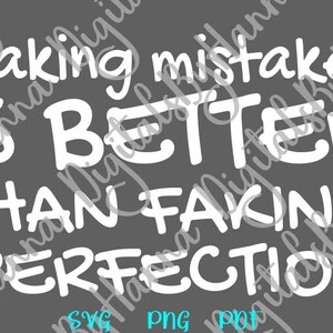 Inspirational SVG File for Cricut Sayings Making Mistakes is Better ...