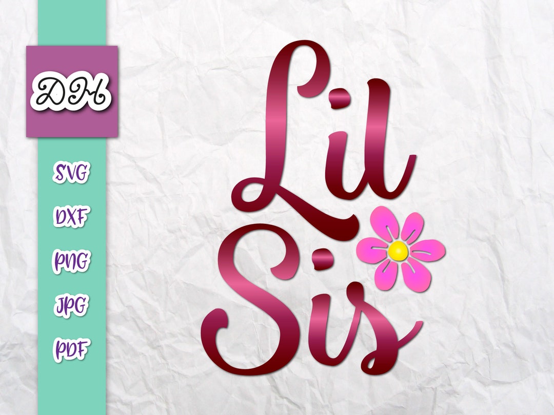 Lil Sis SVG File for Cricut Big Little Sorority Sister Iron on New Baby ...