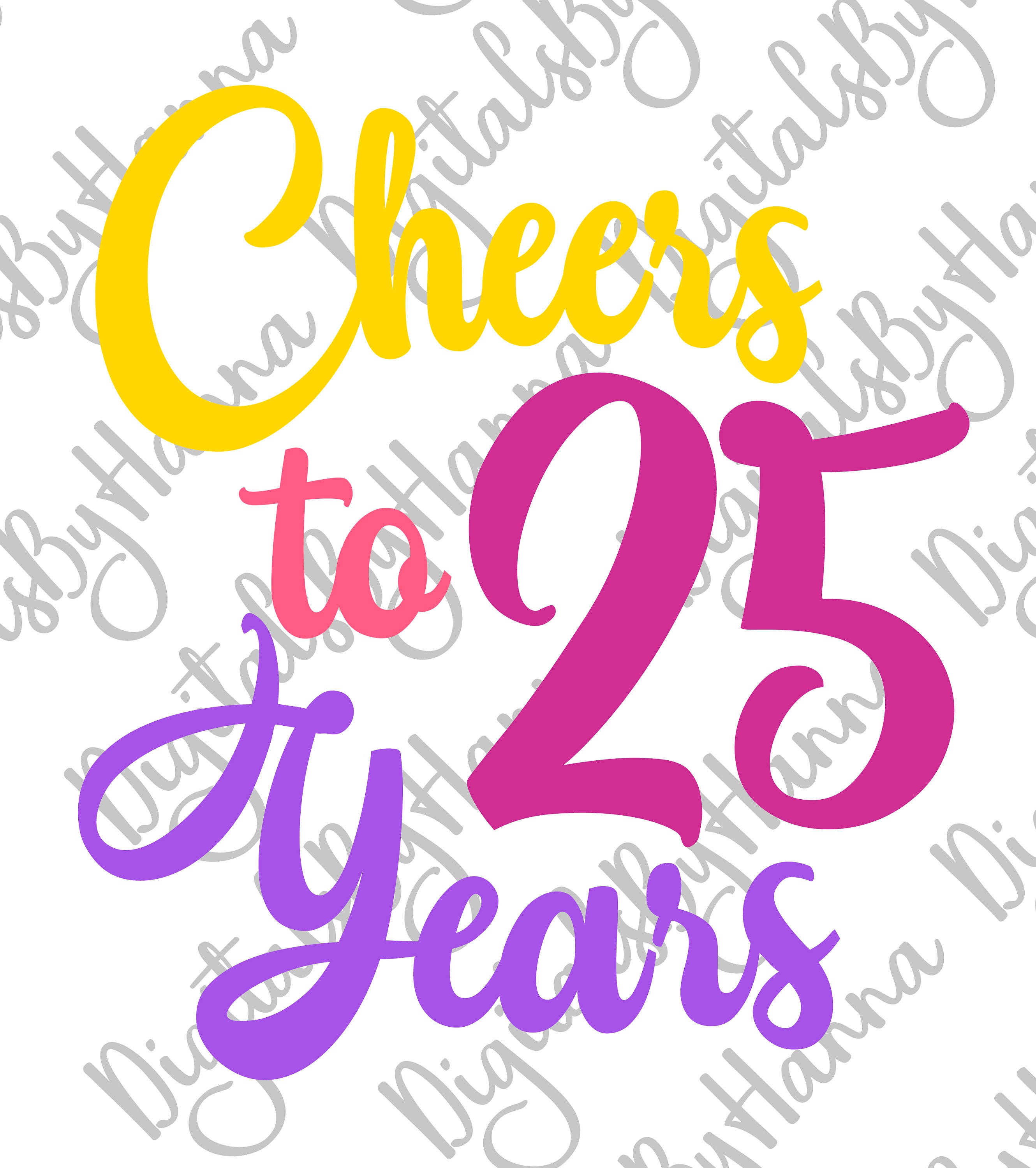 25th Birthday SVG Files for Cricut Saying Cheers to 25 Year | Etsy