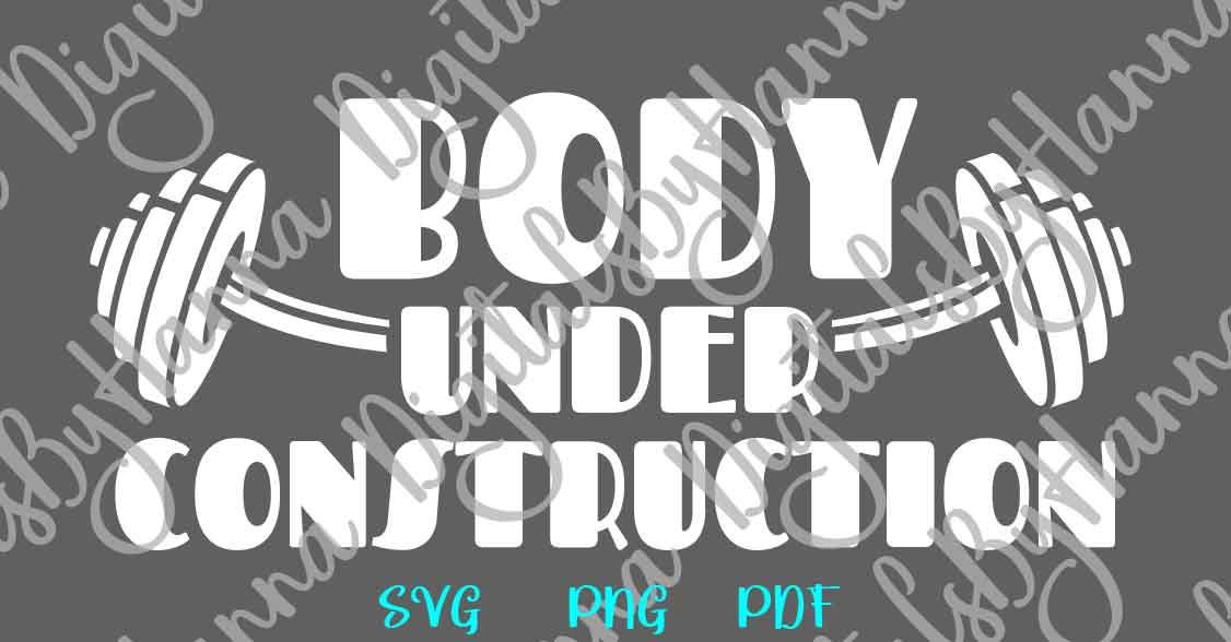 Crossfit SVG File for Cricut Saying Body Under Construction | Etsy