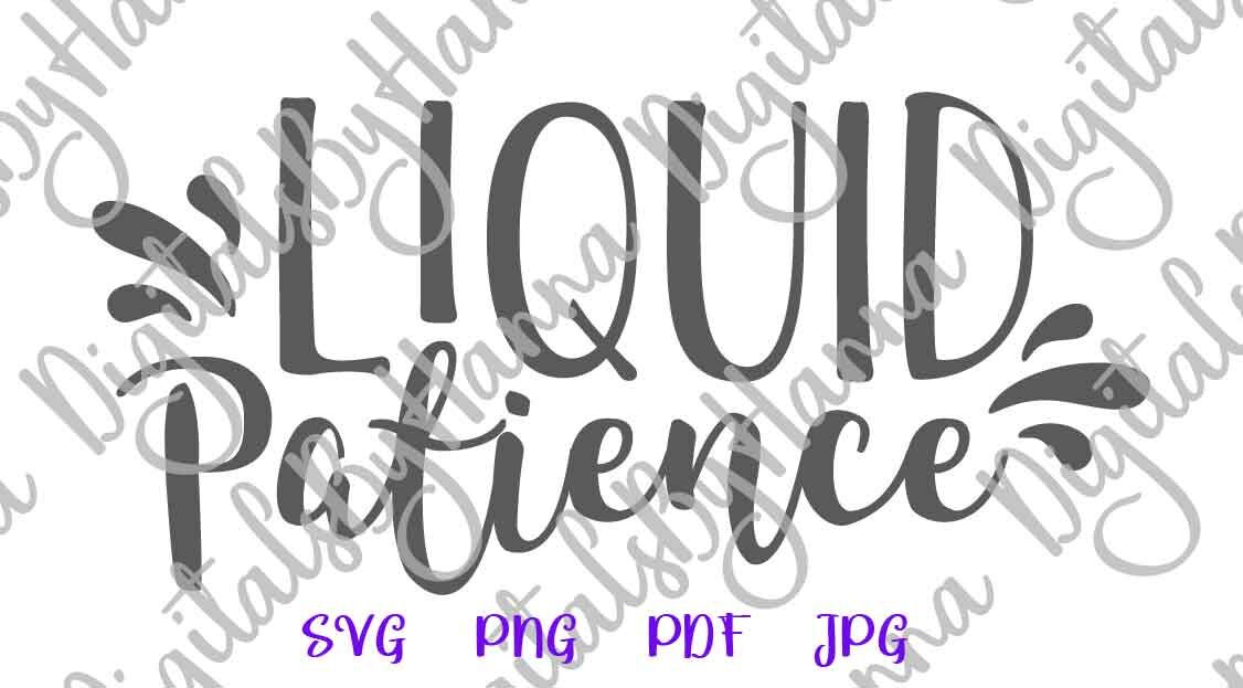 Wine SVG Files for Cricut Sayings Liquid Patience SVG Funny | Etsy