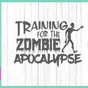 Workout SVG Files for Cricut Crossfit Sayings Training for the Zombie ...