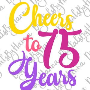 75th Birthday SVG Files for Cricut Saying Cheer to 75 Year Old Funny ...