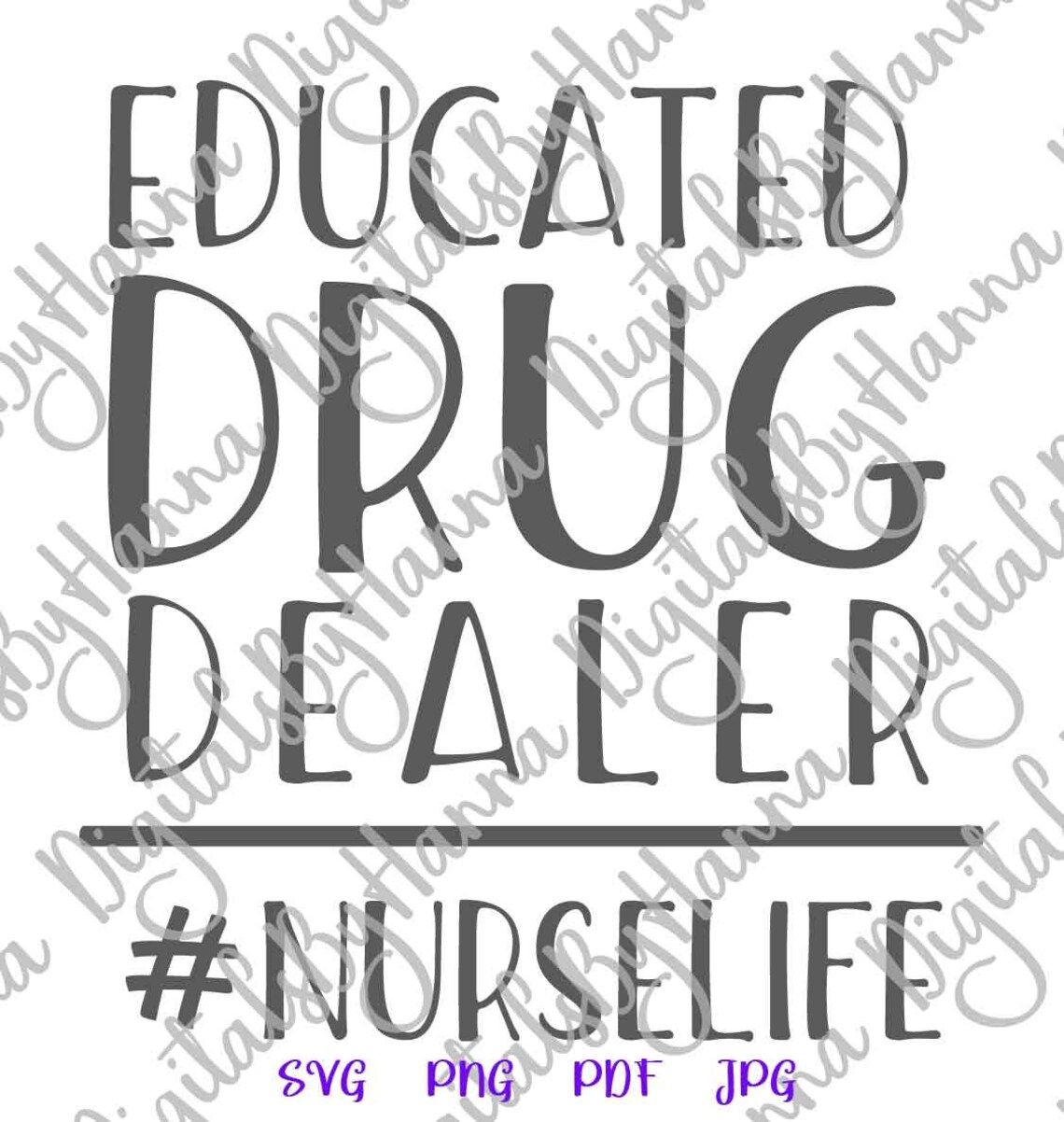 Medical SVG Files for Cricut Saying Educated Drug Dealer Funny | Etsy