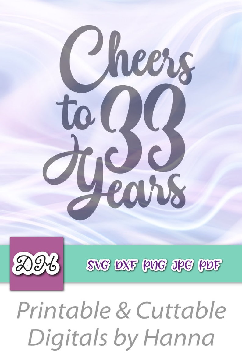 33rd Birthday SVG Files for Cricut Saying Cheers to 33 Years - Etsy