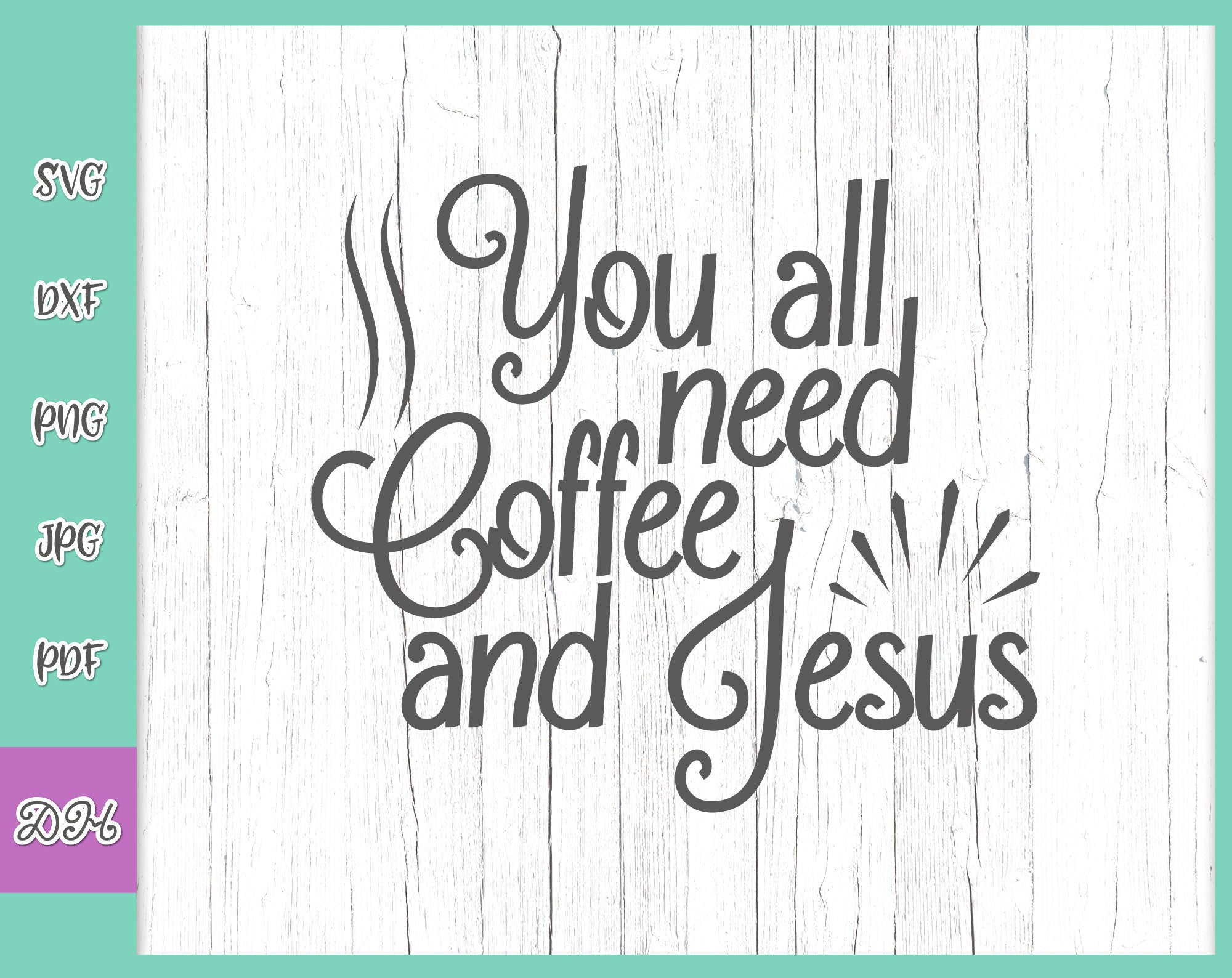 Coffee SVG File for Cricut Saying You All Need Coffee and | Etsy