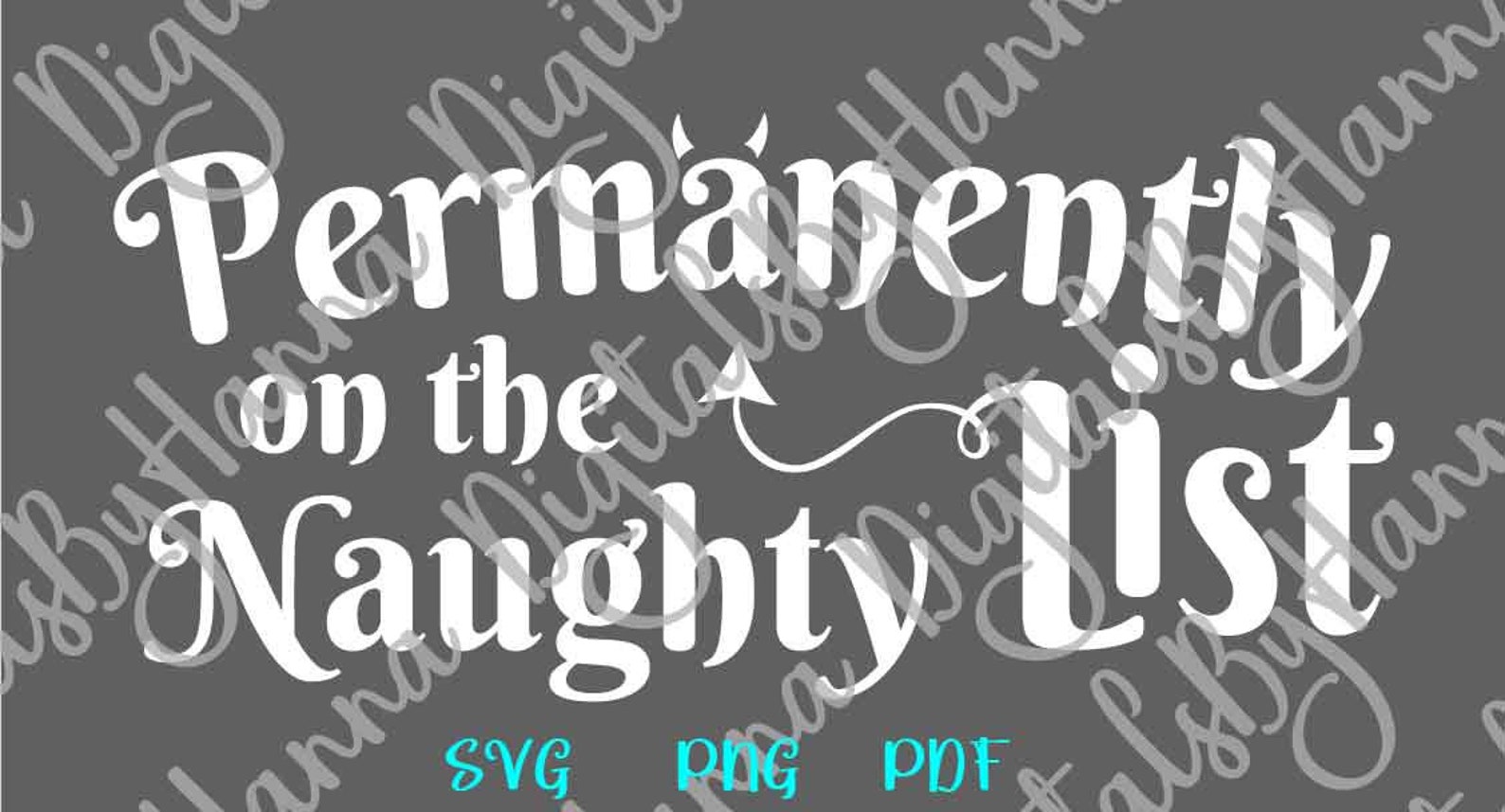 Sarcastic SVG files for Saying Cricut Permanently Naughty List | Etsy