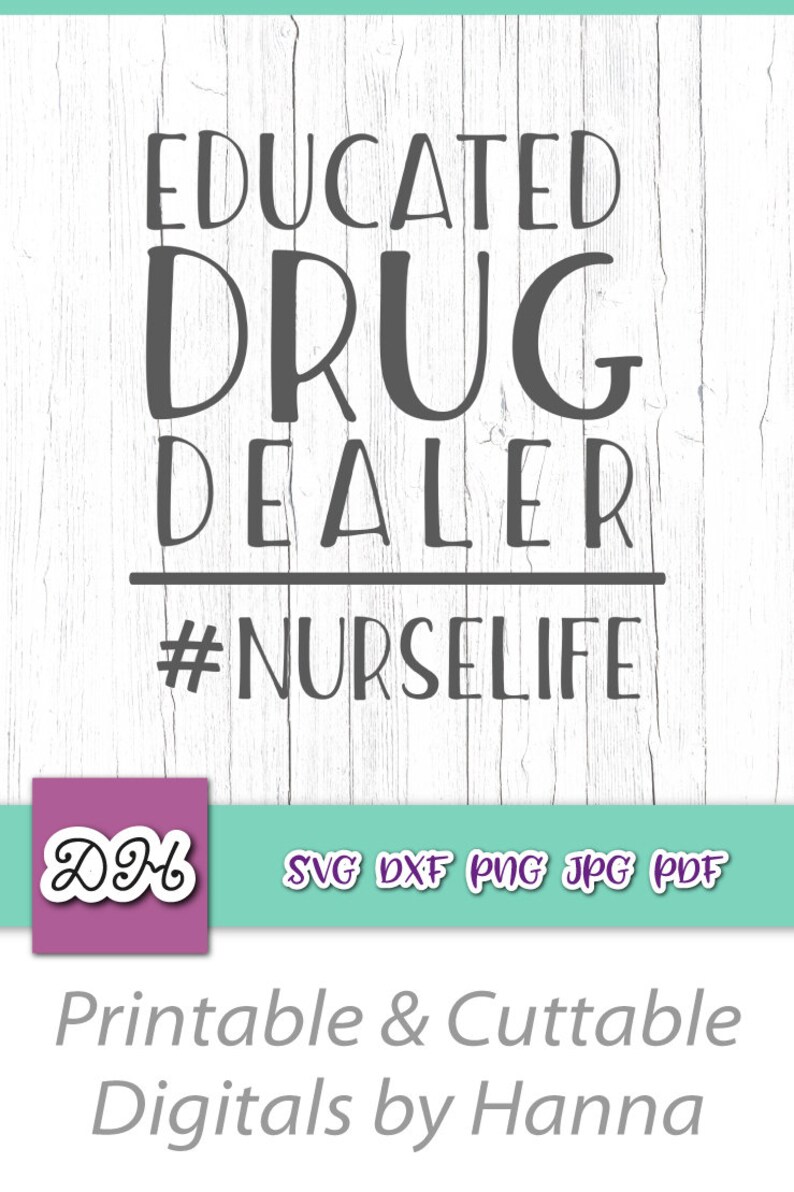 Medical SVG Files for Cricut Saying Educated Drug Dealer Funny | Etsy