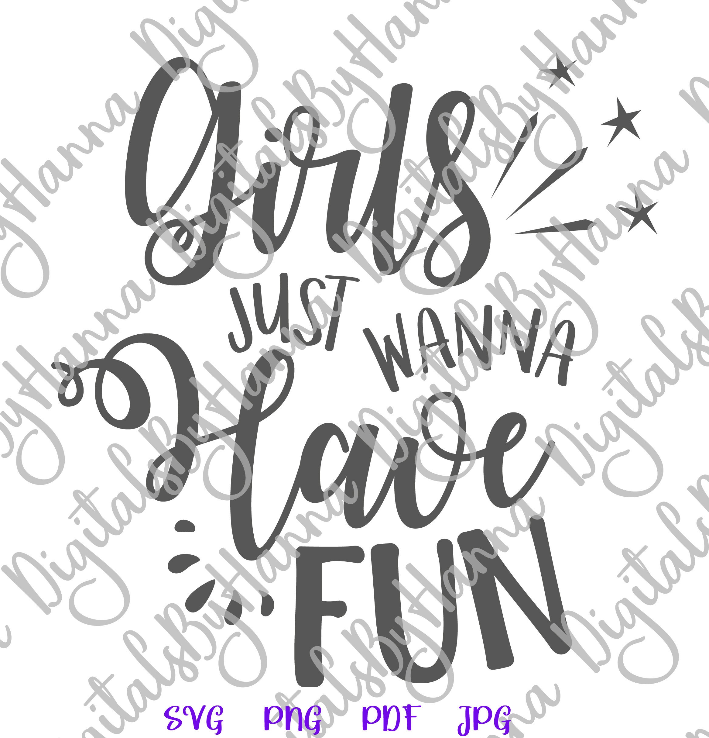 Girl Quote SVG File for Cricut Sayings Girl Just Wanna Have | Etsy