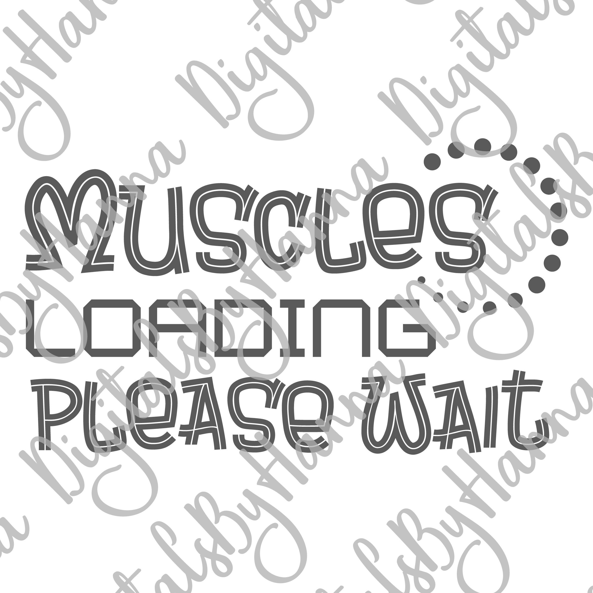Crossfit SVG File for Cricut Saying Muscles Loading Please Wait ...