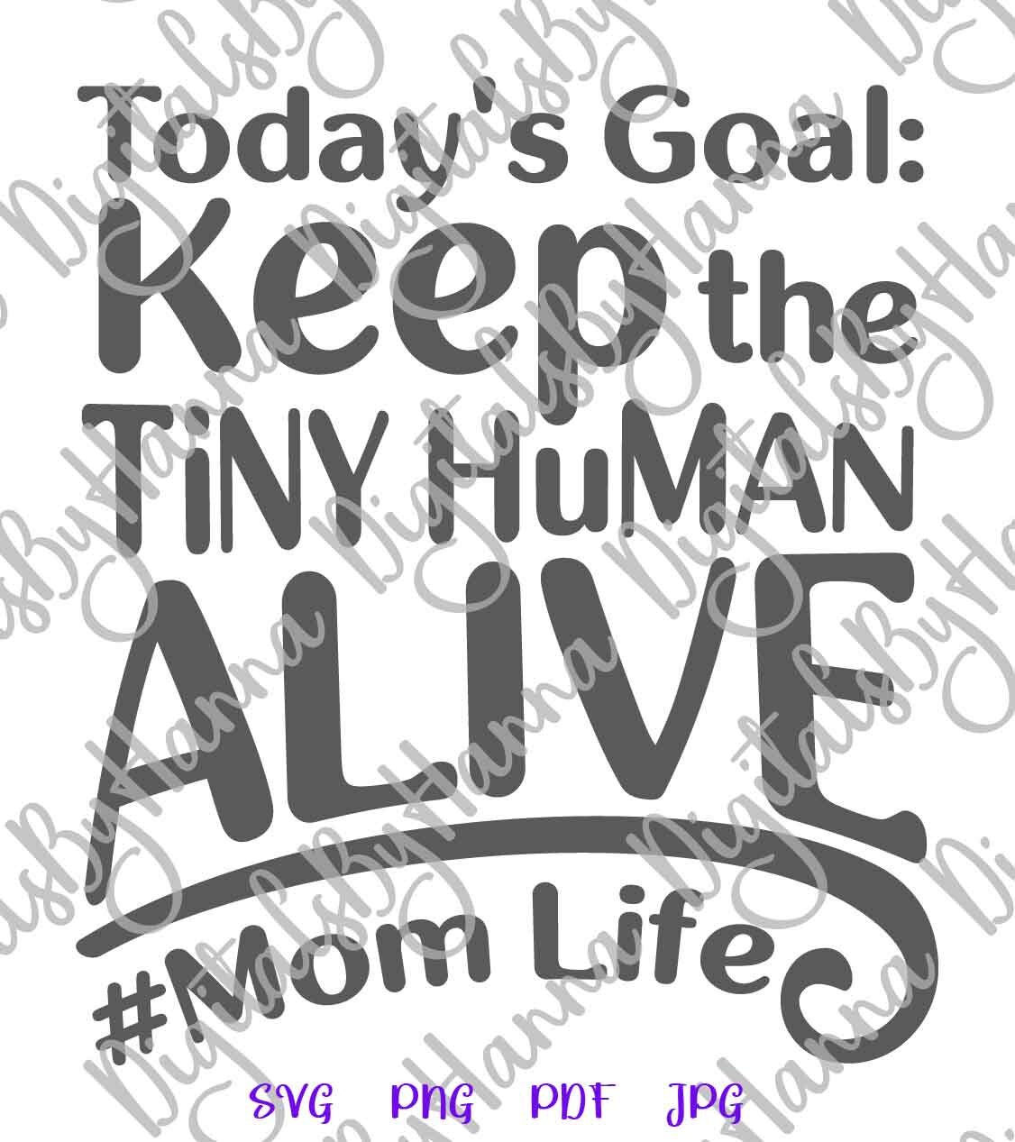 Mom Life SVG Files for Cricut Sayings Today's Goal Keep - Etsy