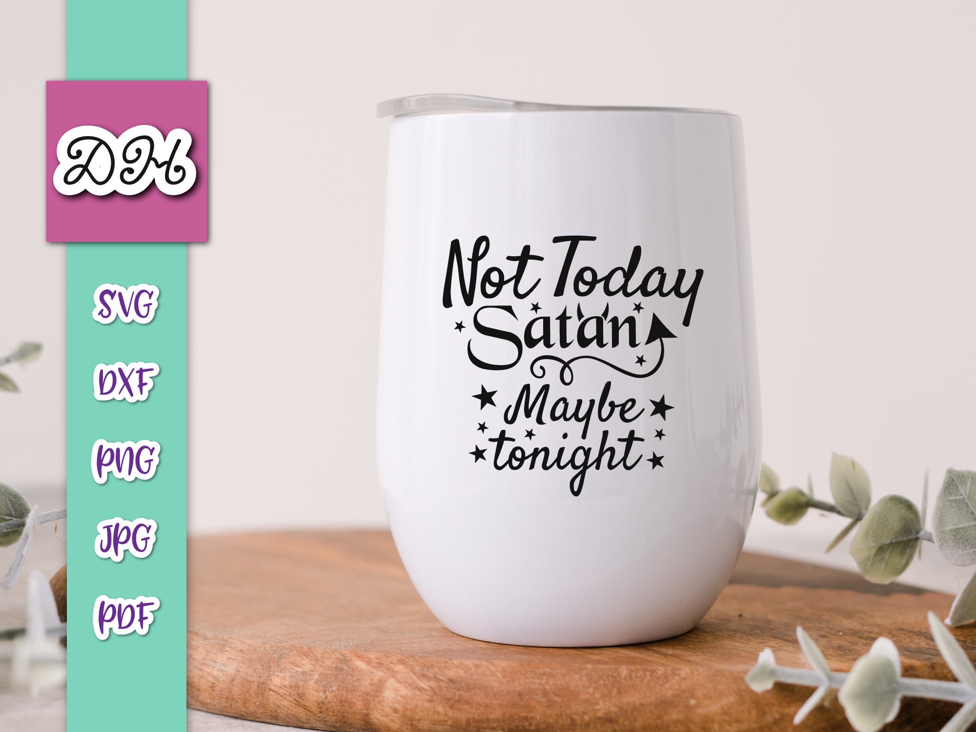 Not Today Satan SVG Files for Cricut Funny Christian Quote | Etsy