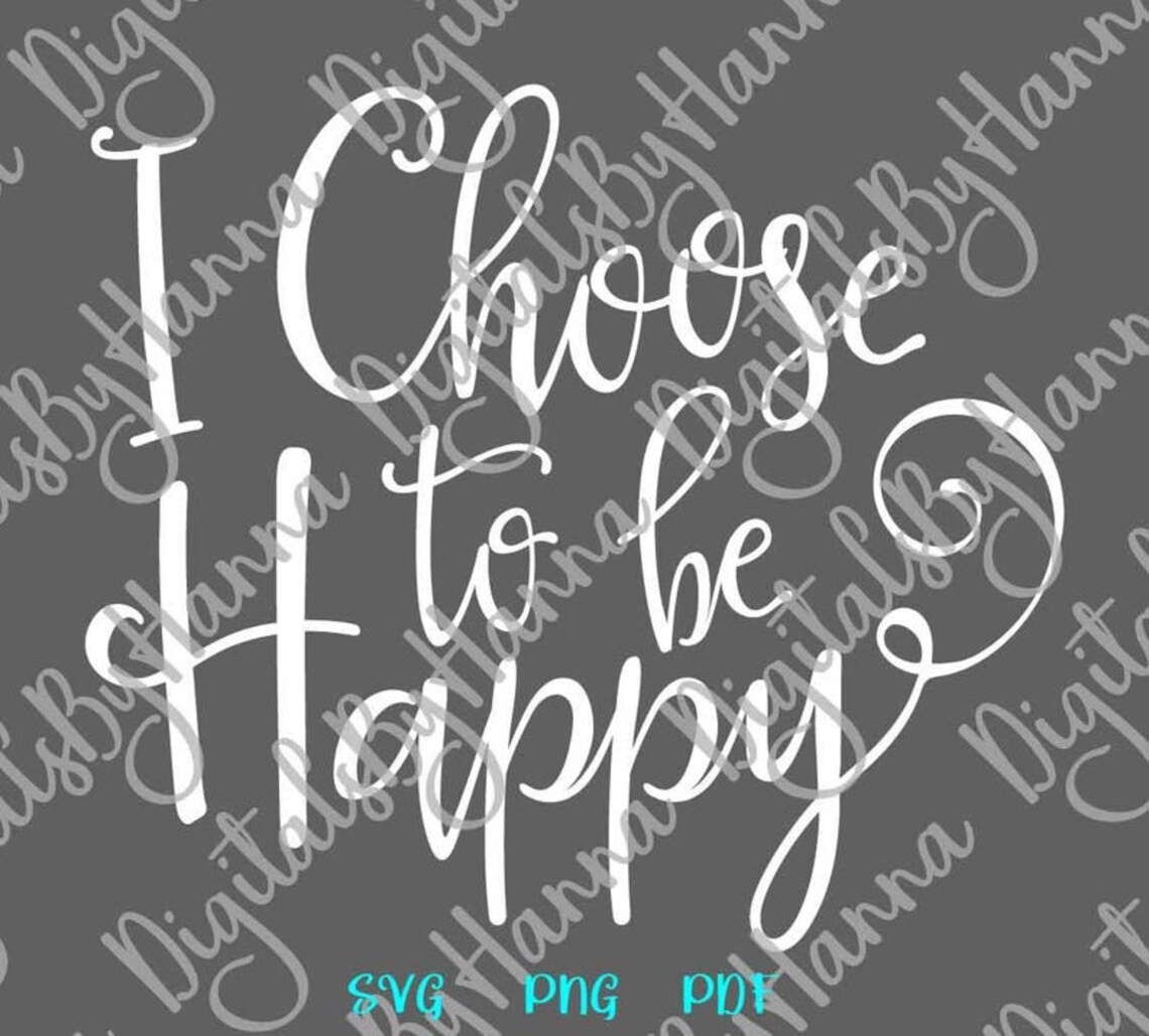 Inspirational SVG Files for Cricut Sayings I Choose to be | Etsy