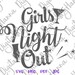Girls Night Out SVG Files for Cricut Items Best Selling Celebrate Trip ...