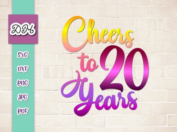 20th Birthday SVG Files for Cricut Saying Cheers to 20 Years - Etsy