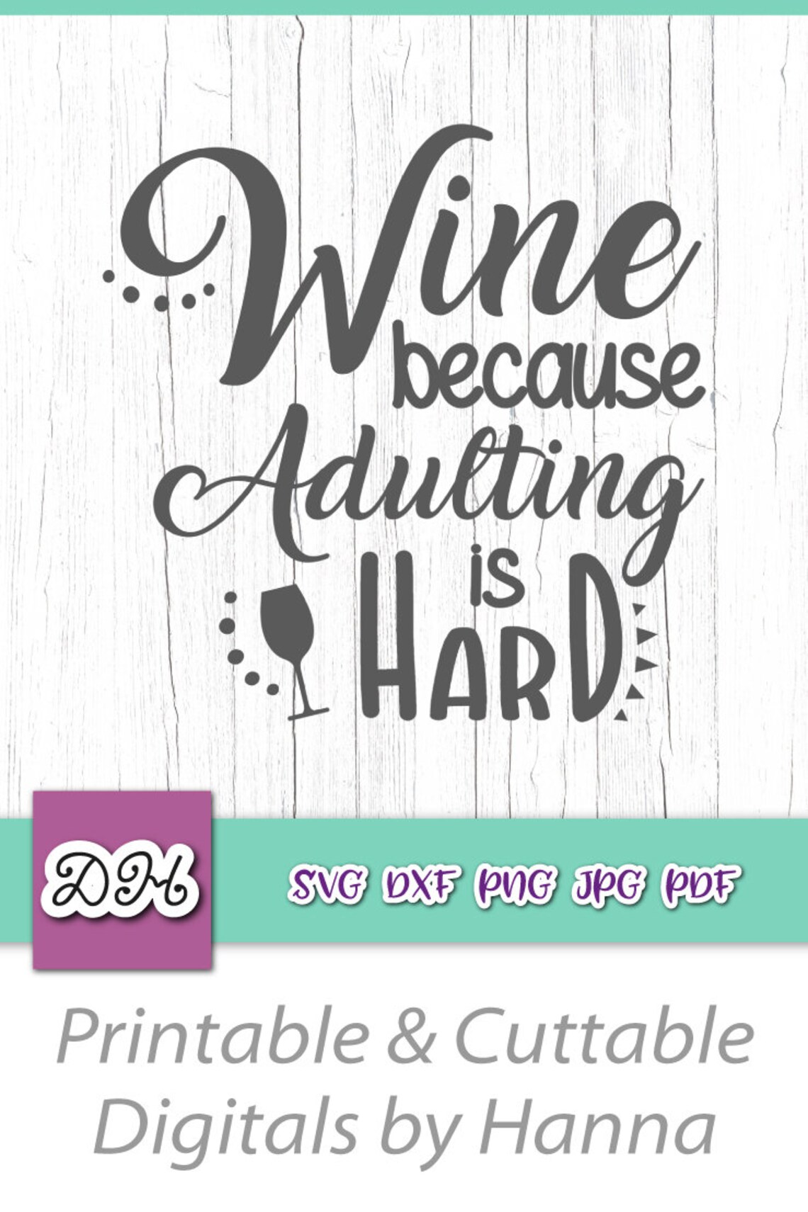 Alcohol SVG Files for Cricut Sayings Wine Because Adulting - Etsy