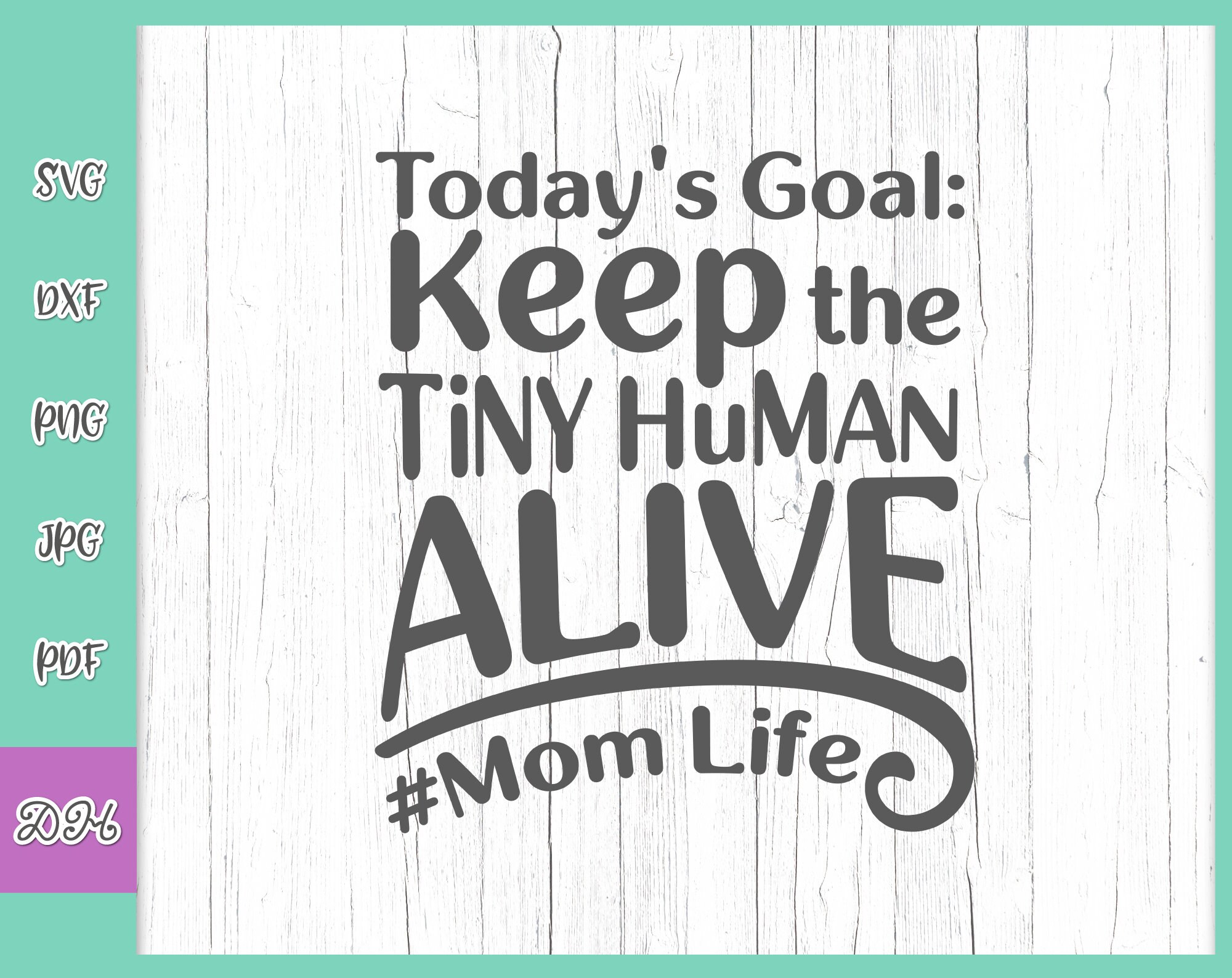 Mom Life SVG Files for Cricut Sayings Today's Goal Keep - Etsy