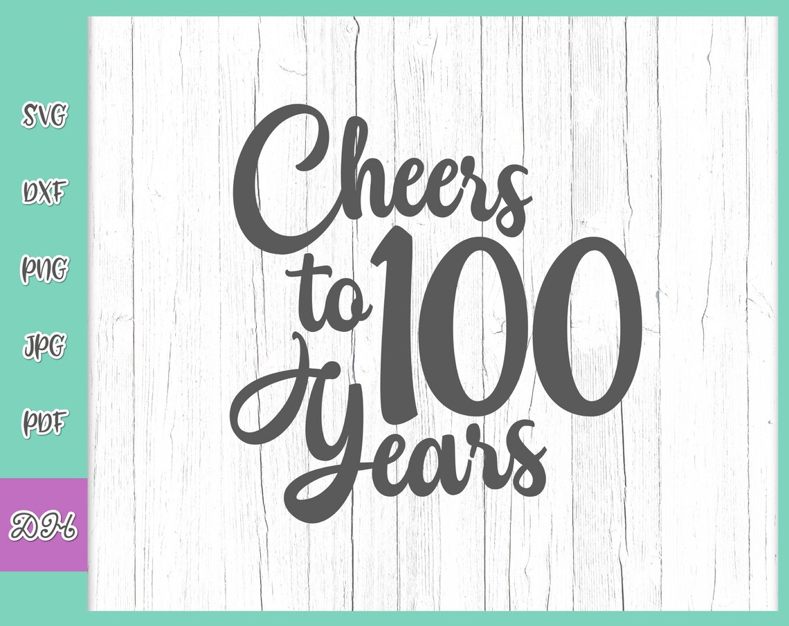 100th Birthday SVG Files for Cricut Saying Cheers to 100 Year - Etsy Canada
