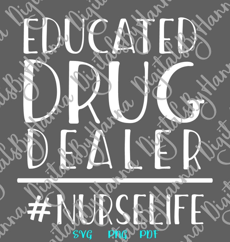 Medical SVG Files for Cricut Saying Educated Drug Dealer Funny | Etsy