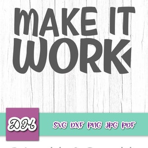 Inspirational SVG Files for Cricut Sayings Make It Work SVG Motivation ...