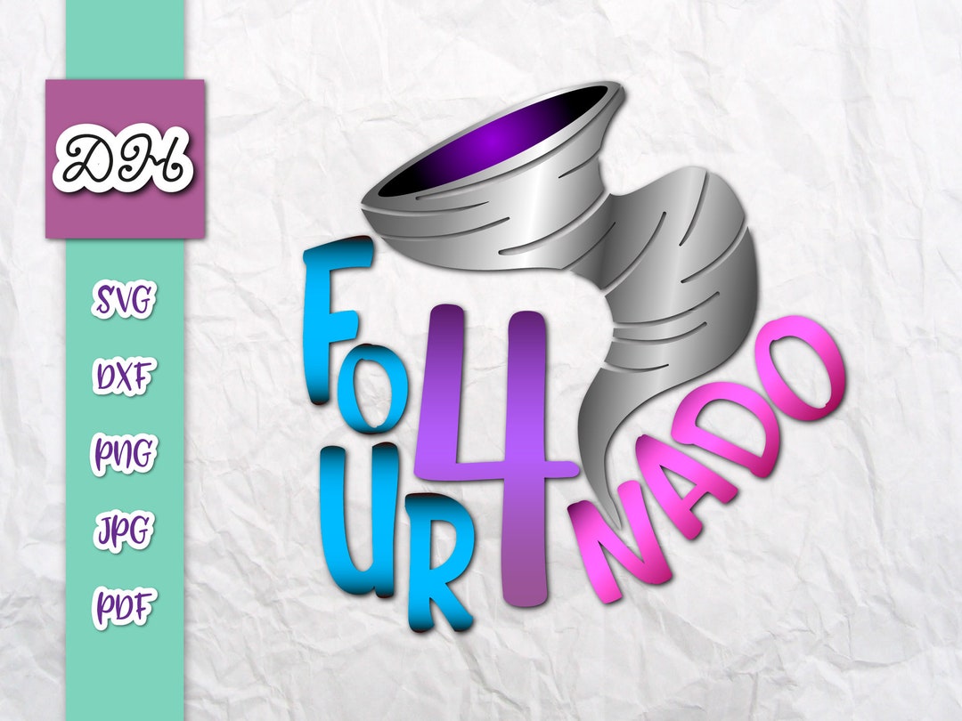 4th Birthday SVG File for Cricut Sayings Fournado Four Years Nado ...