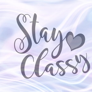 Happy Birthday SVG Files for Cricut Saying Stay Classy SVG Nerd Funny ...