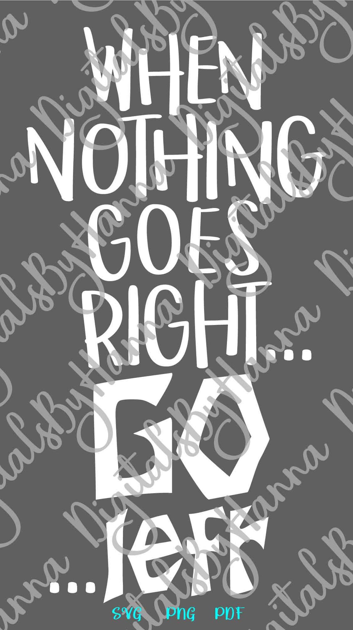Sarcastic SVG Files for Cricut Saying When Nothing Goes Right - Etsy