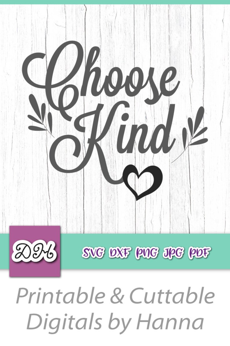 Kindness SVG Files for Cricut Sayings Choose Kind SVG - Etsy