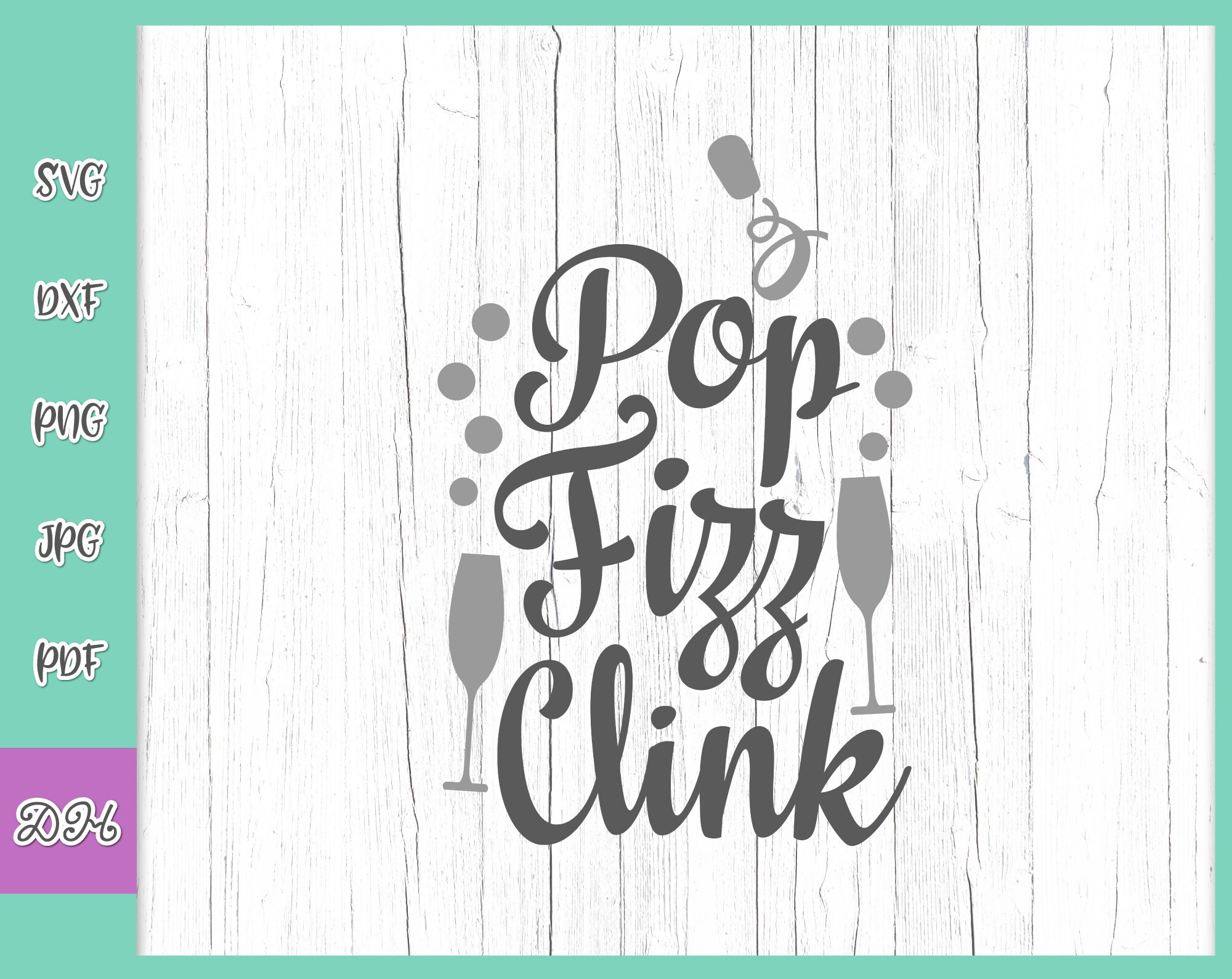 Alcohol SVG File for Cricut Sayings Pop Fizz Clink Funny - Etsy UK