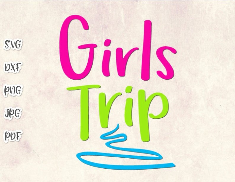 Girl Quote SVG Files for Cricut Saying Girls Trip SVG T-shirt - Etsy