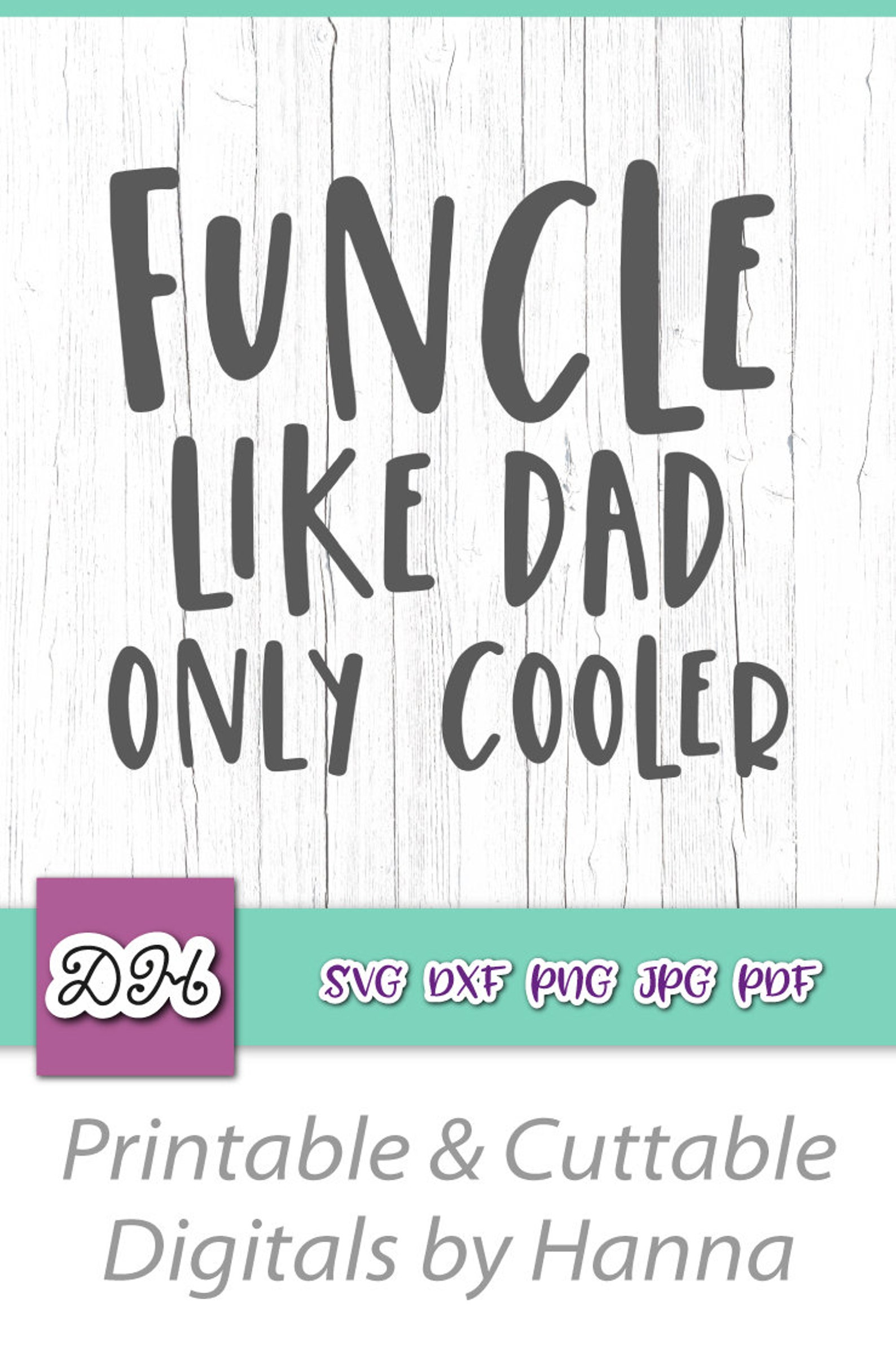 Funny Uncle SVG Files for Cricut Sayings Funcle Like Dad Only - Etsy