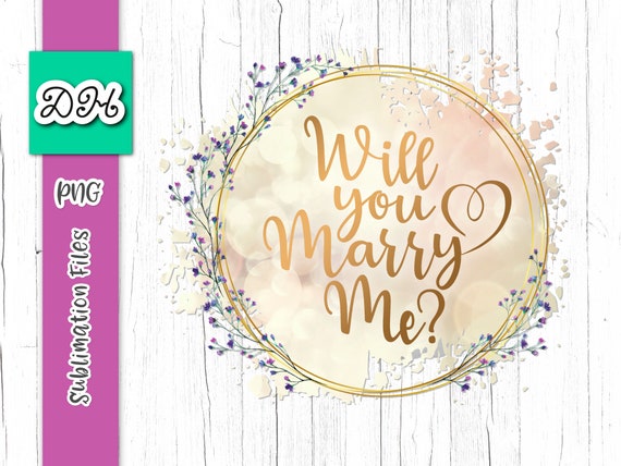 Will You Marry Me PNG Sublimation Sayings Marriage Proposal | Etsy