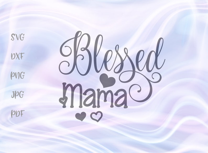 Family SVG Files for Cricut Sayings Blessed Mama Signs Momma | Etsy