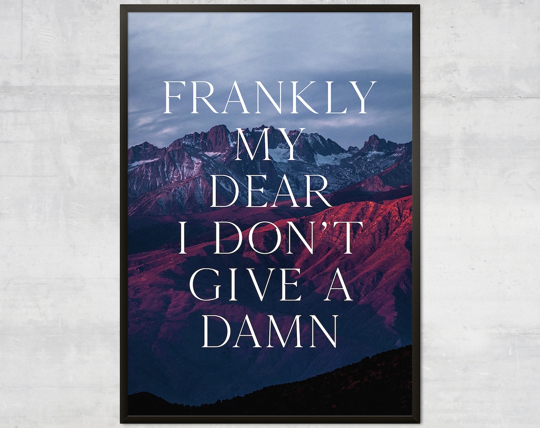 Frankly My Dear I Don't Give a Damn Art Print, Clark Gable, Gone With ...