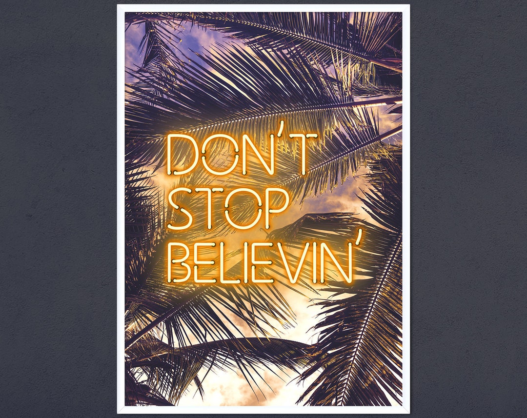 Don't Stop Believin Art Print, the Journey Song Lyric, Inspirational ...
